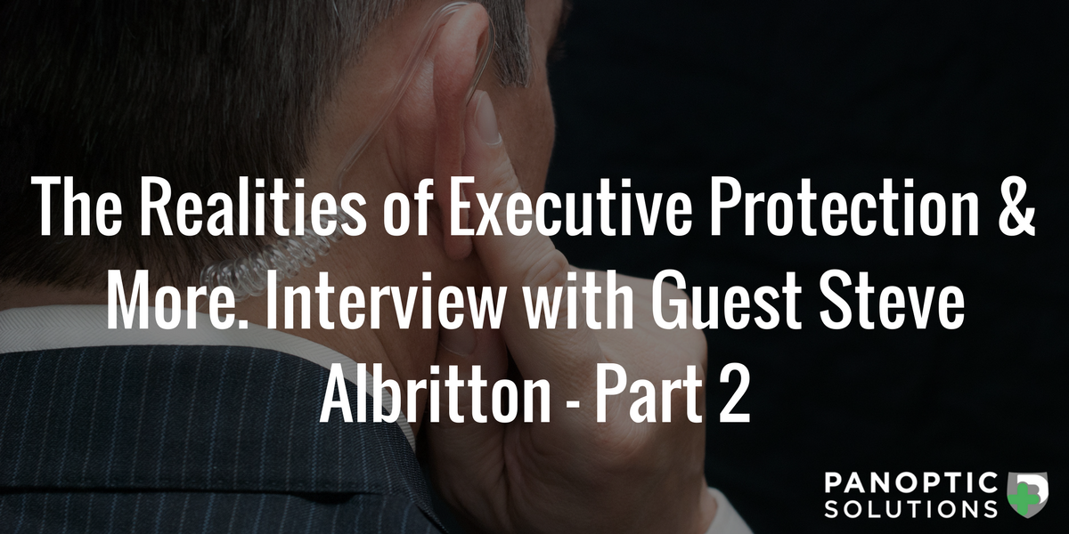 The Realities of Executive Protection & More - Interview with Steve ...